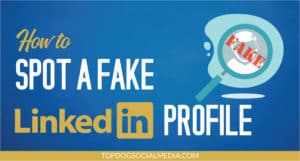 How to Spot a Fake LinkedIn Profile