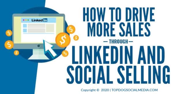 How to Drive More Sales Through LinkedIn and Social Selling
