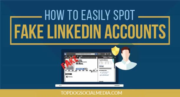 How to Easily Spot Fake LinkedIn Accounts