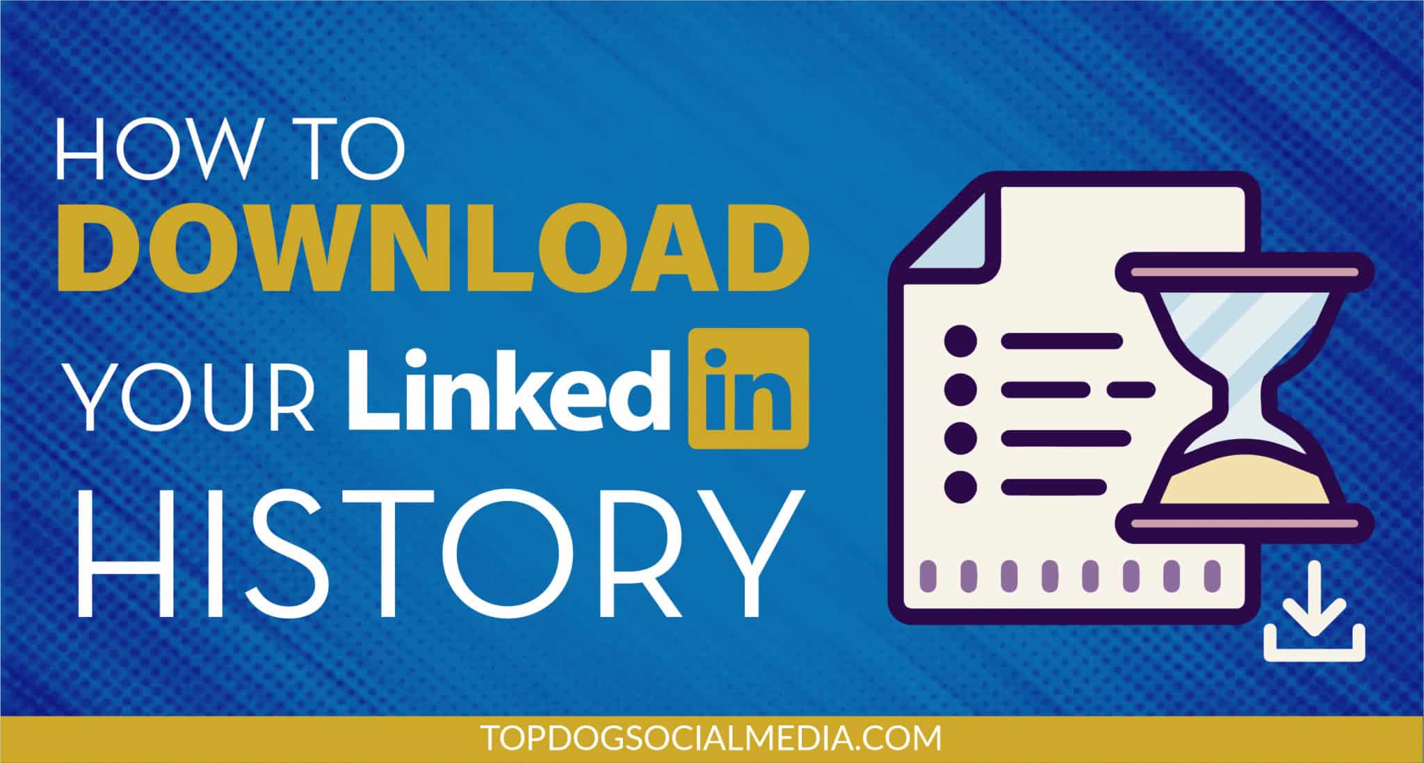 How to Download Your LinkedIn History
