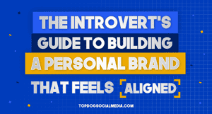 The Introvert's Guide to Building a Personal Brand That Feels Aligned ...